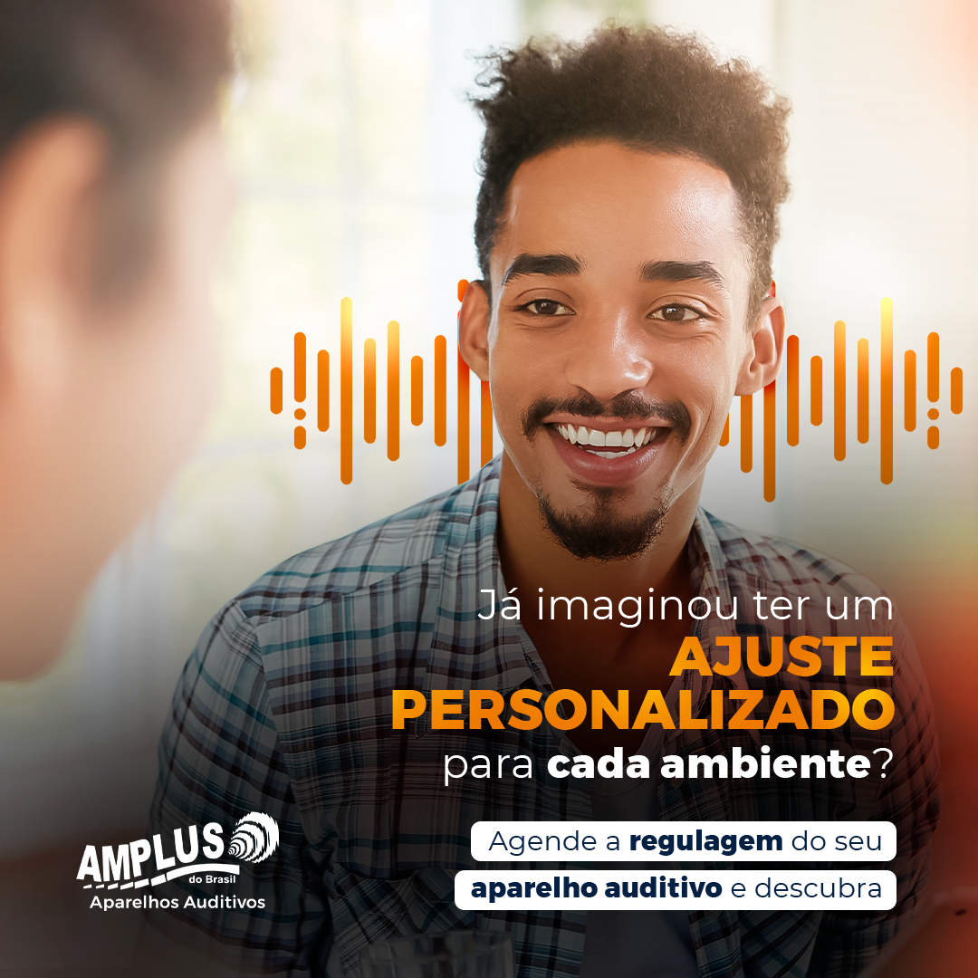 Ajuste personalizado? É na Amplus! | Amplus do Brasil - Aparelhos Auditivos